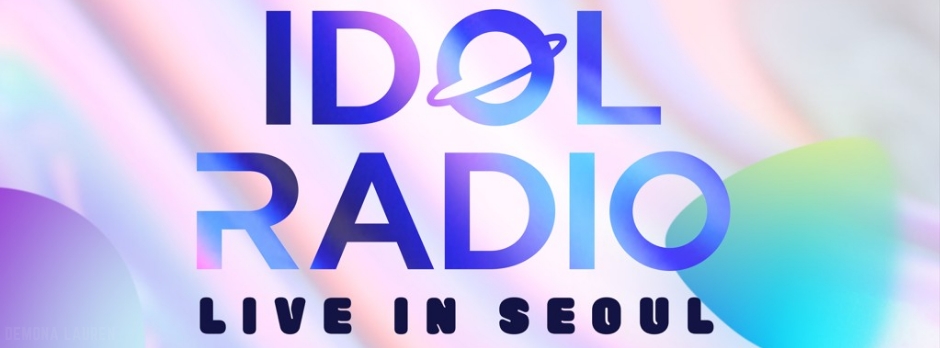 « IDOL RADIO LIVE in SEOUL » annonce le plus grand concert en/hors ...